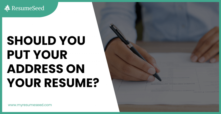 Should you put your address on your resume? - ResumeSeed
